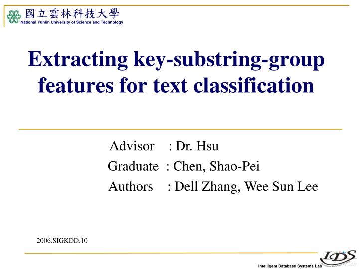 PPT - Extracting key-substring-group features for text classification PowerPoint Presentation ...