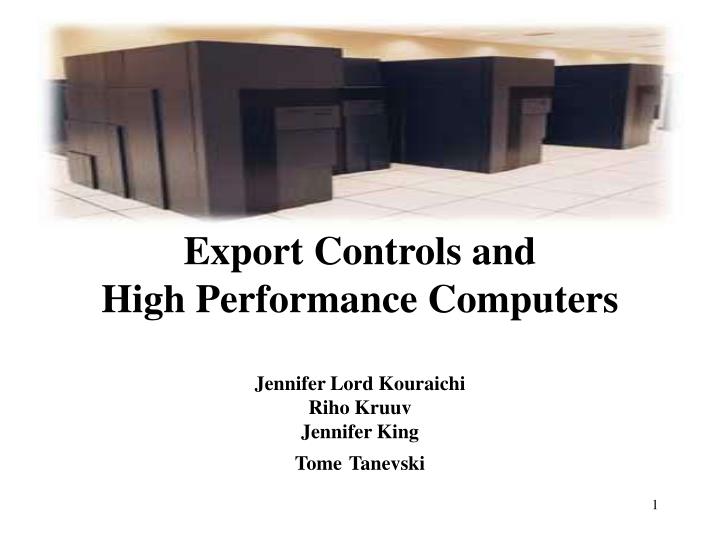 PPT - Export Controls and High Performance Computers PowerPoint ...