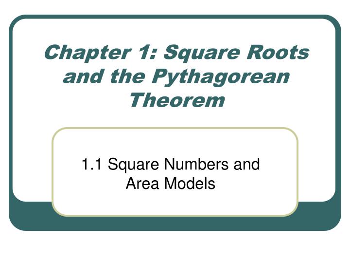 PPT - Chapter 1: Square Roots and the Pythagorean Theorem PowerPoint ...