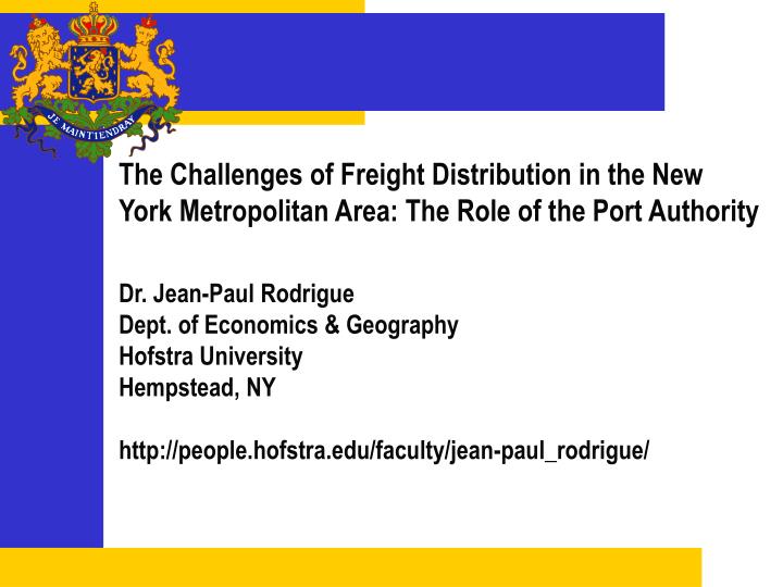 PPT - Dr. Jean-Paul Rodrigue Dept. of Economics & Geography Hofstra ...