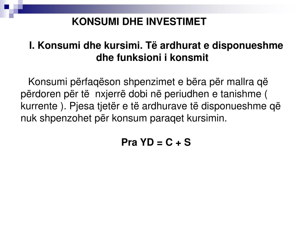 PPT - I. Konsumi dhe kursimi. Të ardhurat e disponueshme dhe funksioni ...