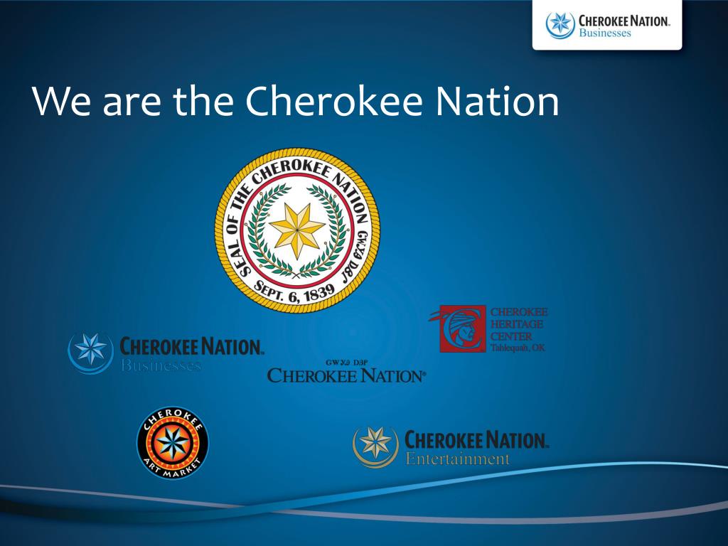 PPT - Cherokee Nation & Cherokee Nation Businesses Communications ...
