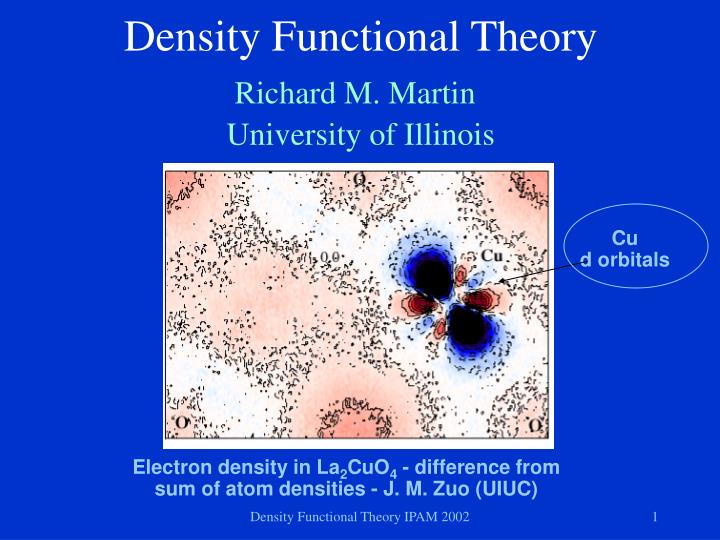 Ppt Density Functional Theory Richard M Martin University Of Illinois Powerpoint Presentation