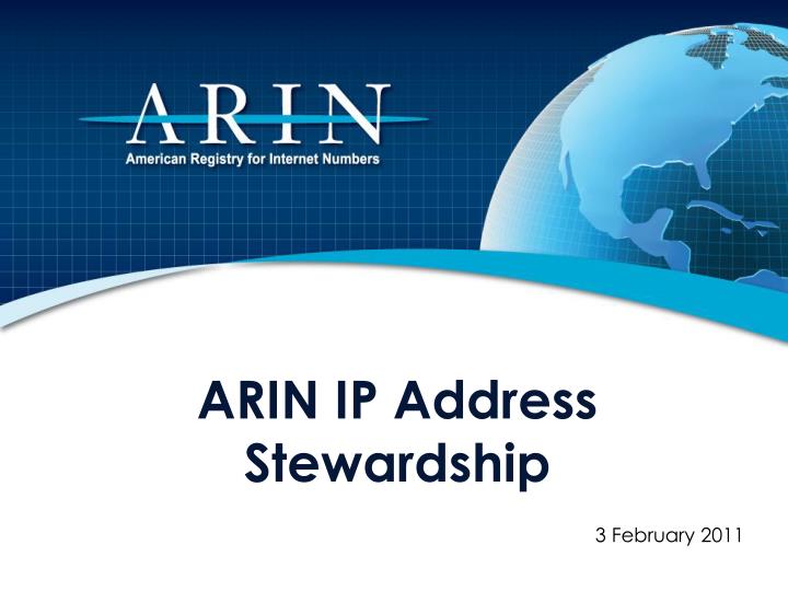 PPT - ARIN IP Address Stewardship PowerPoint Presentation, free ...