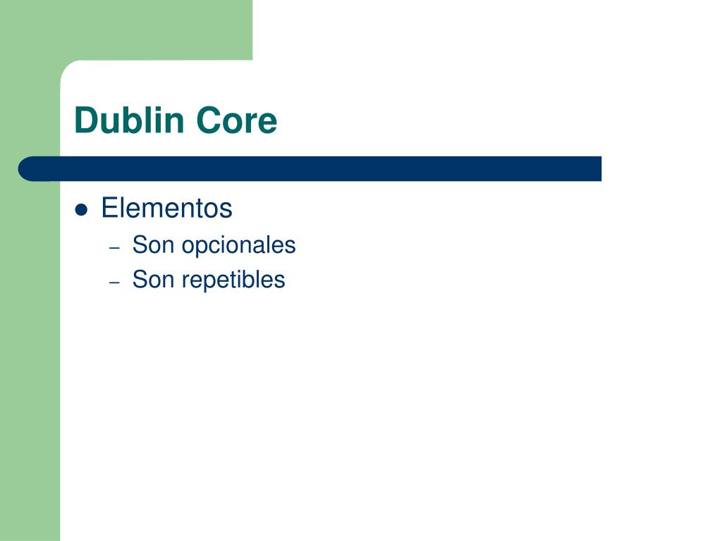 PPT - CATALOGACIÓN DE RECURSOS ELECTRÓNICOS MEDIANTE EL DUBLIN CORE ...