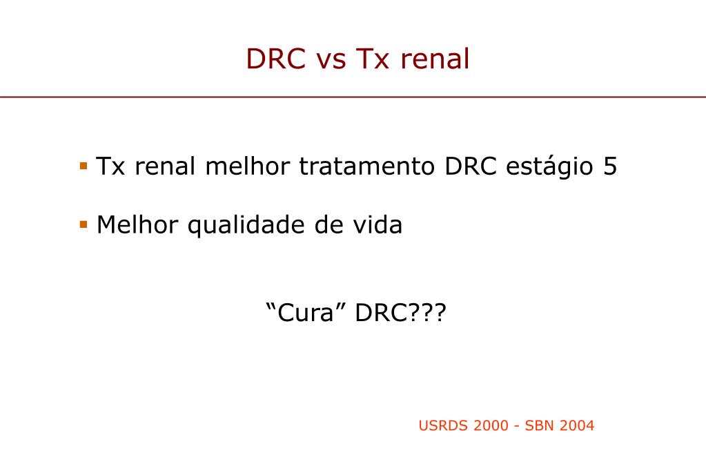 PPT - DOENÇA RENAL CRÔNICA NO PACIENTE TRANSPLANTADO – O QUE É ...