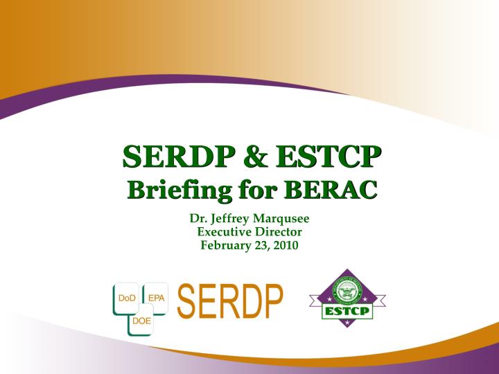 PPT - SERDP & ESTCP Briefing for BERAC PowerPoint Presentation, free ...