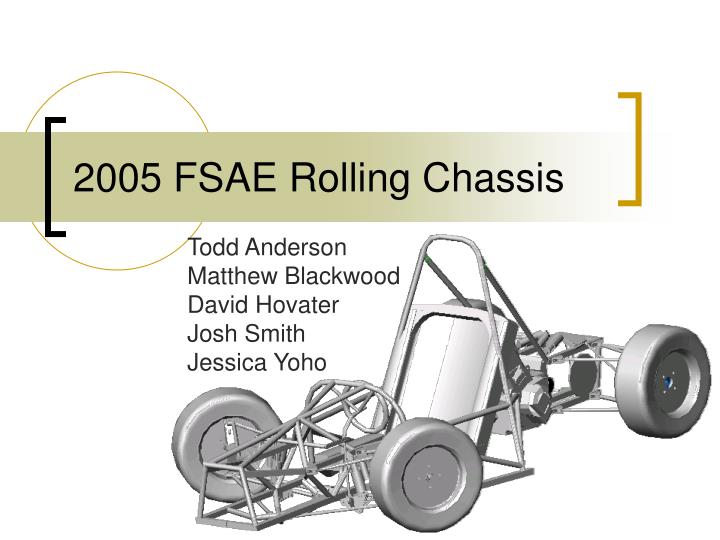 PPT - 2005 FSAE Rolling Chassis PowerPoint Presentation, free download ...