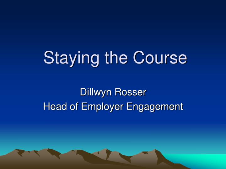 PPT - Staying the Course PowerPoint Presentation, free download - ID ...