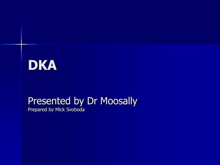 PPT - DKA PowerPoint Presentation, free download - ID:3414160