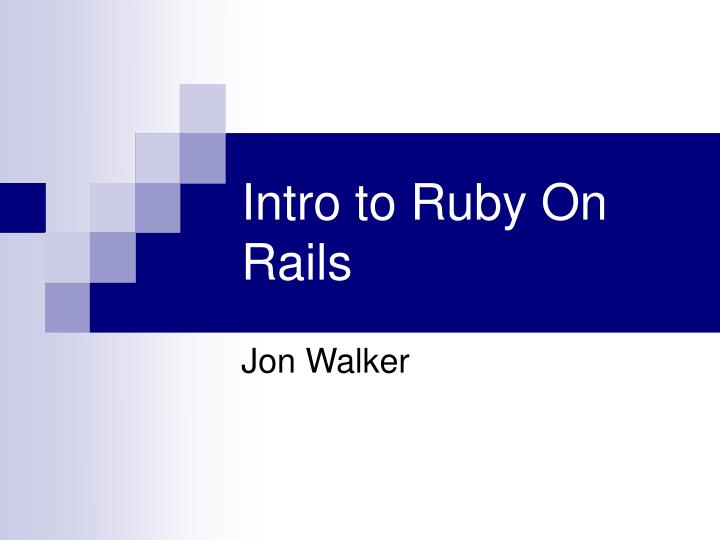 PPT - Intro to Ruby On Rails PowerPoint Presentation, free download ...