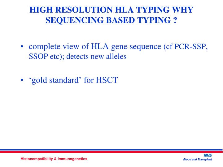 PPT - PRINCIPLES OF HLA TYPING; HLA MATCHING IN HSCT David Smillie H & I, NHSBT, Sheffield ...