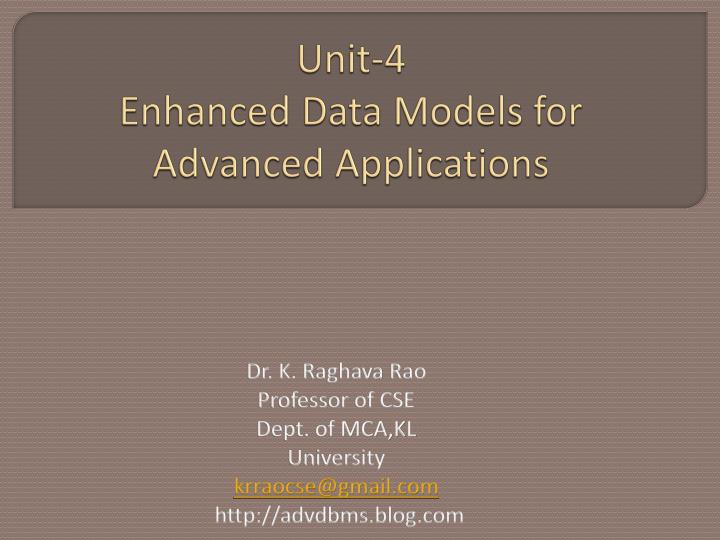 PPT - Unit-4 Enhanced Data Models for Advanced Applications PowerPoint ...
