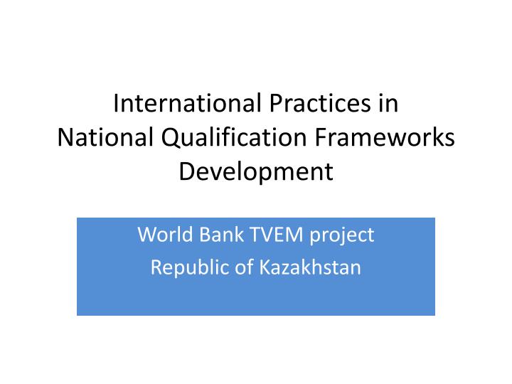 PPT - International Practices in National Qualification Frameworks ...