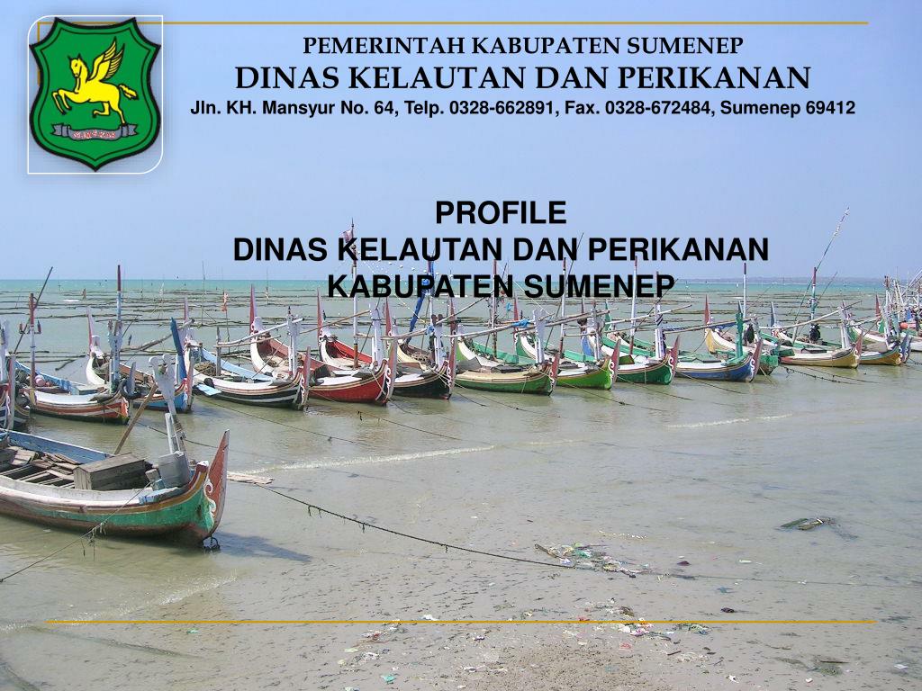 PPT - PEMERINTAH KABUPATEN SUMENEP DINAS KELAUTAN DAN PERIKANAN ...