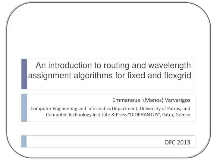 Ppt An Introduction To Routing And Wavelength Assignment Algorithms For Fixed And Flexgrid