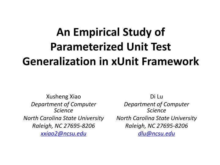 PPT - An Empirical Study of Parameterized Unit Test Generalization in ...
