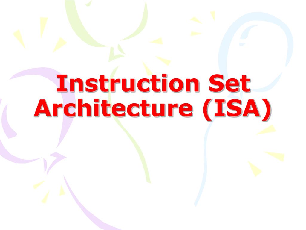 PPT - Instruction Set Architecture (ISA) PowerPoint Presentation, free ... PPT - Instruction Set Architecture (ISA) PowerPoint Presentation, free ...