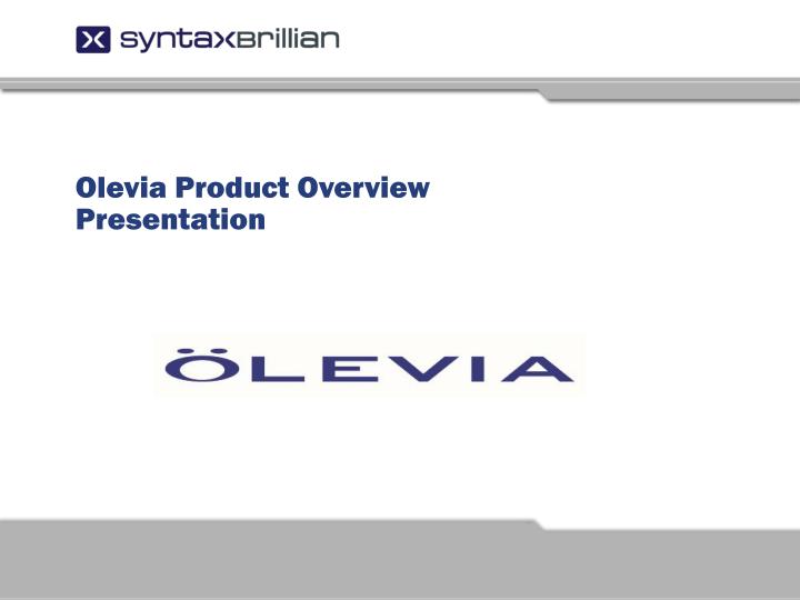 PPT - Olevia Product Overview Presentation PowerPoint Presentation ...