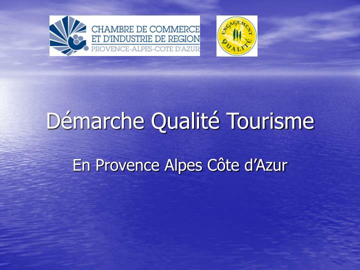 PPT - Démarche Qualité Tourisme PowerPoint Presentation, free download - ID:3417082