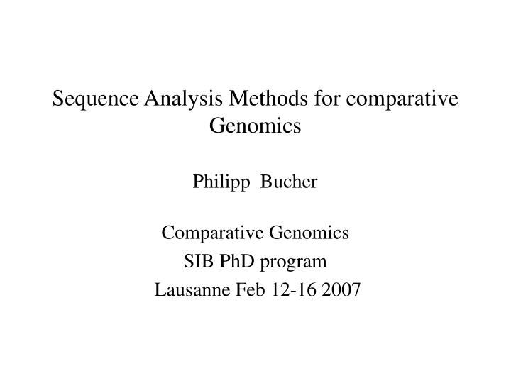 Ppt Sequence Analysis Methods For Comparative Genomics Powerpoint