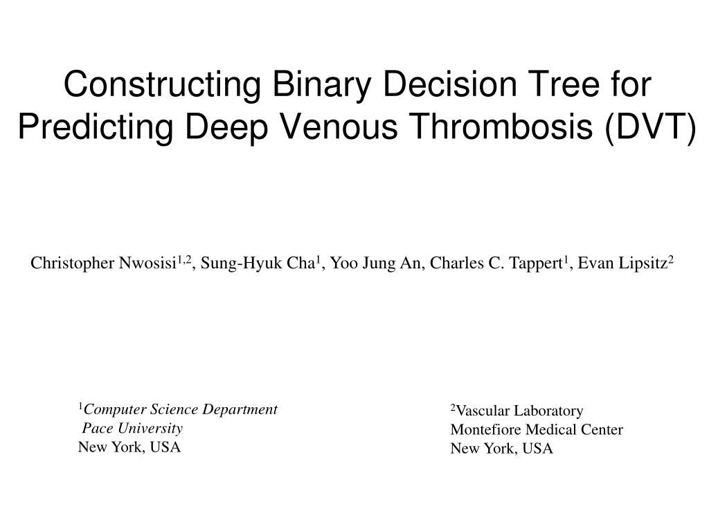 Ppt Constructing Binary Decision Tree For Predicting Deep Venous Thrombosis Dvt Powerpoint