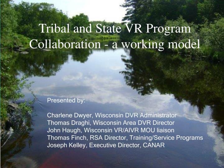 PPT - Presented by: Charlene Dwyer, Wisconsin DVR Administrator ...