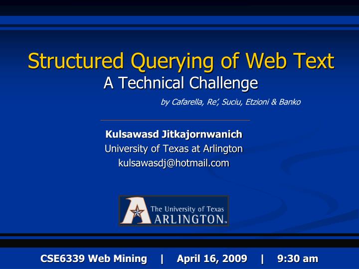 Ppt Structured Querying Of Web Text A Technical Challenge Powerpoint