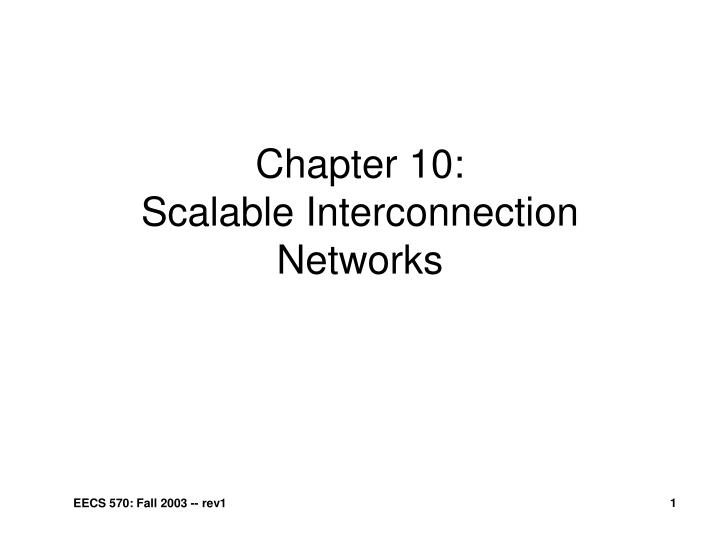 PPT - Chapter 10: Scalable Interconnection Networks PowerPoint Presentation - ID:3418723