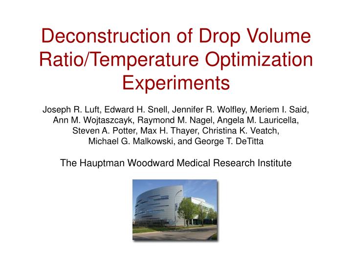 PPT - Deconstruction of Drop Volume Ratio/Temperature Optimization ...