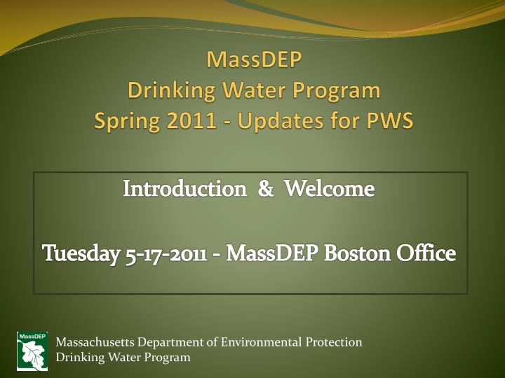 PPT - MassDEP Drinking Water Program Spring 2011 - Updates for PWS ...