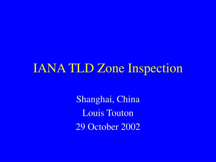 PPT - IANA TLD Zone Inspection PowerPoint Presentation, free download ...