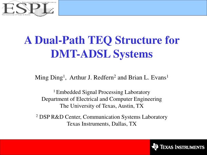 PPT - A Dual-Path TEQ Structure for DMT-ADSL Systems PowerPoint ...