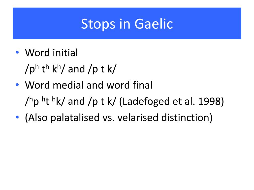 PPT - An acoustic phonetic analysis of Lewis Gaelic stop consonants ...