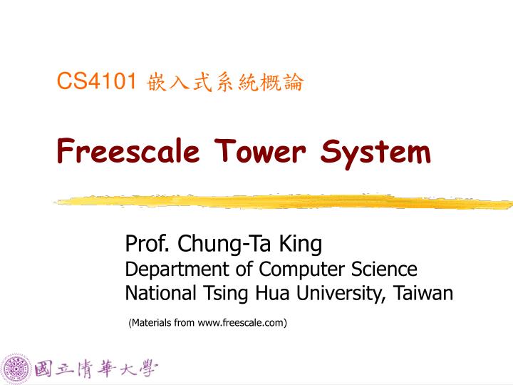 PPT - CS4101 嵌入式系統概論 Freescale Tower System PowerPoint Presentation ...