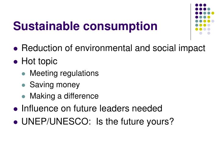 PPT - Towards sustainable consumption An evaluation of the UNEP guide ...