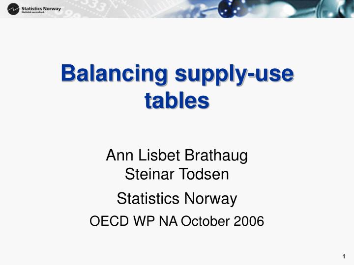 Ppt Balancing Supply Use Tables Powerpoint Presentation Free Download Id 3422682