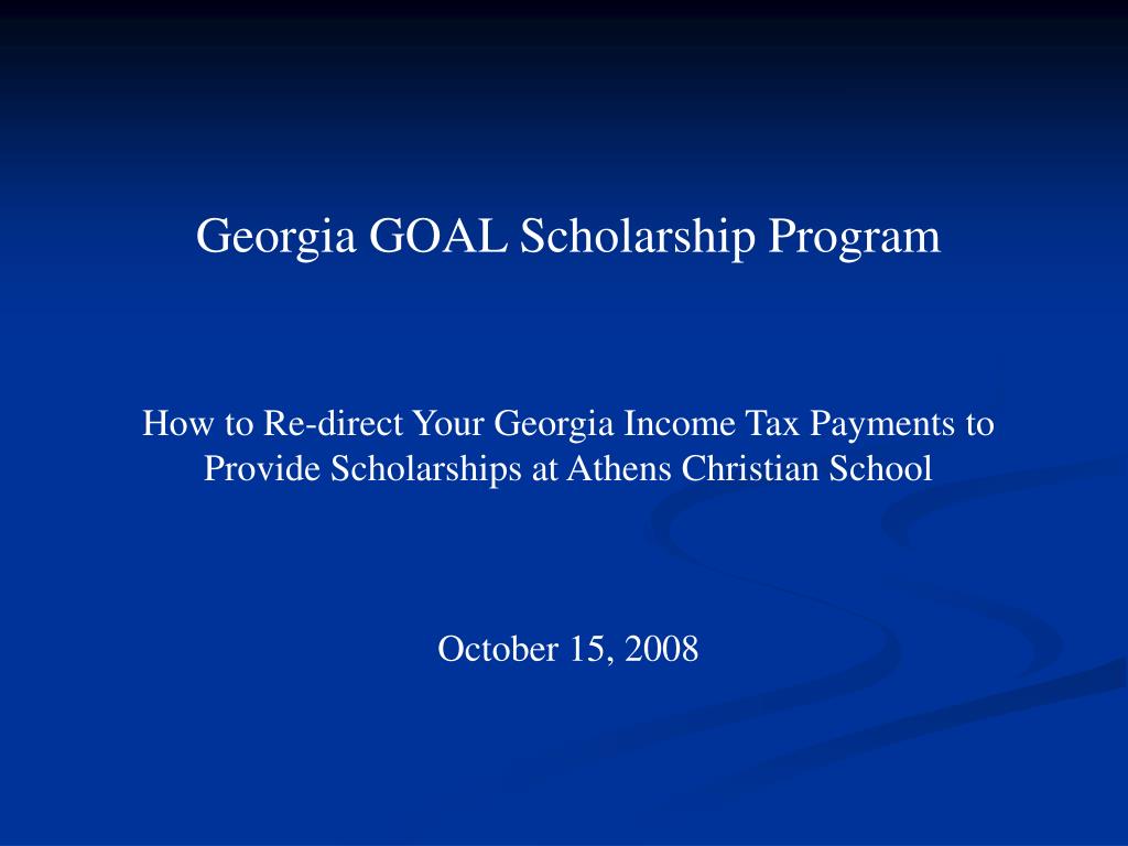 PPT - Redirect Your Georgia Income Tax Payments to Fund Scholarships at ...