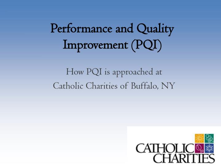 PPT - Performance and Quality Improvement (PQI) PowerPoint Presentation ...