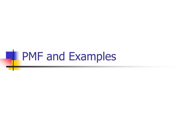 PPT - PMF and Examples PowerPoint Presentation, free download - ID:3423049