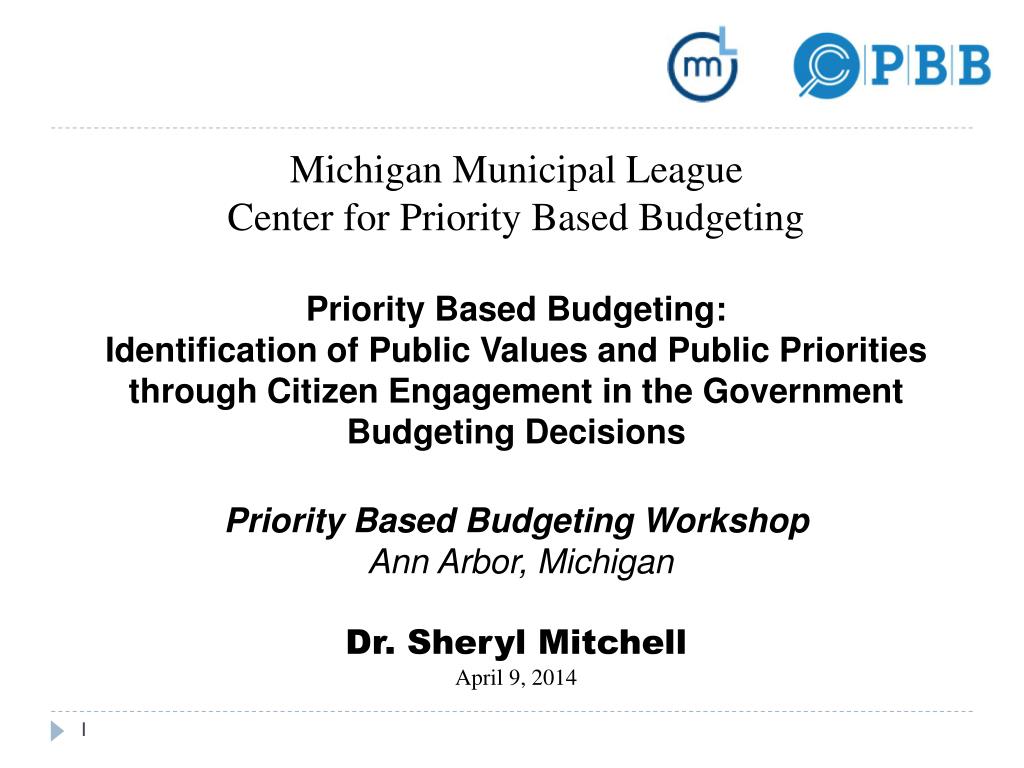 PPT - Michigan Municipal League Center for Priority Based Budgeting ...