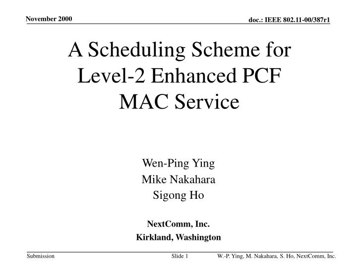 PPT - A Scheduling Scheme for Level-2 Enhanced PCF MAC Service ...