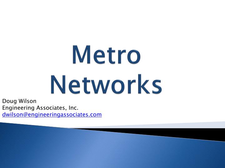 PPT - Metro Networks PowerPoint Presentation, free download - ID:3424111
