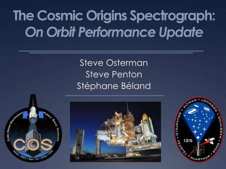 PPT - The Cosmic Origins Spectrograph: On Orbit Performance Update ...