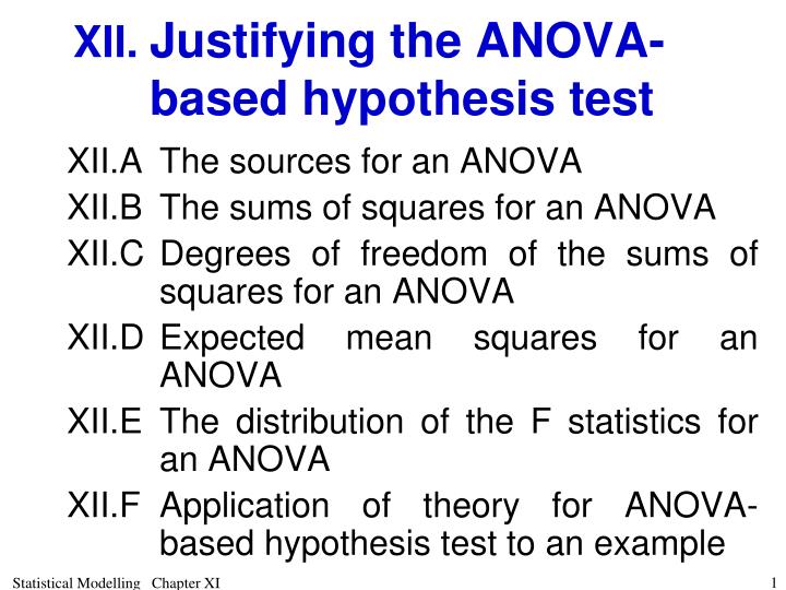 PPT - XII. Justifying the ANOVA-based hypothesis test PowerPoint ...