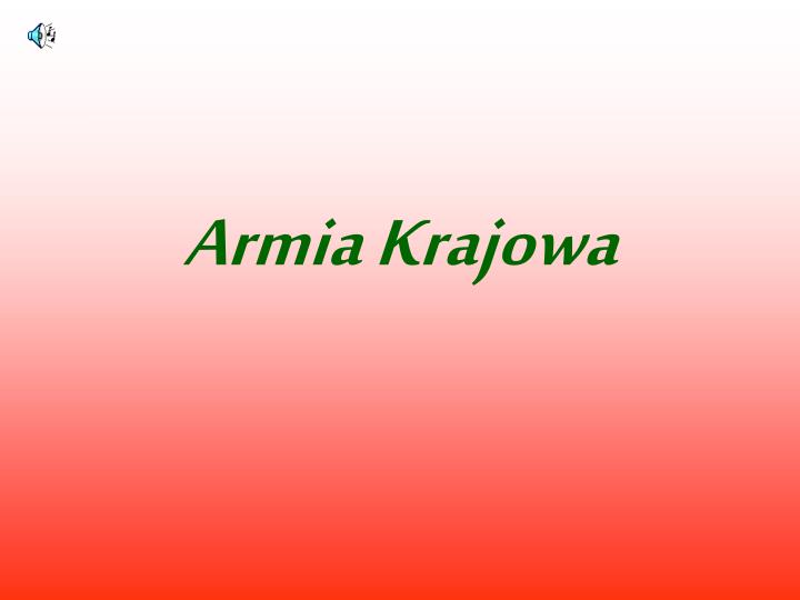 PPT - Armia Krajowa PowerPoint Presentation, free download - ID:3426116
