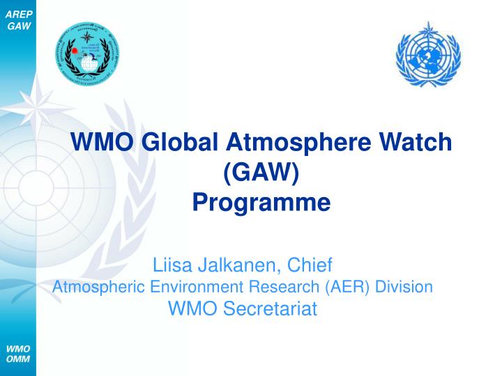 PPT - WMO Global Atmosphere Watch (GAW) Programme PowerPoint ...