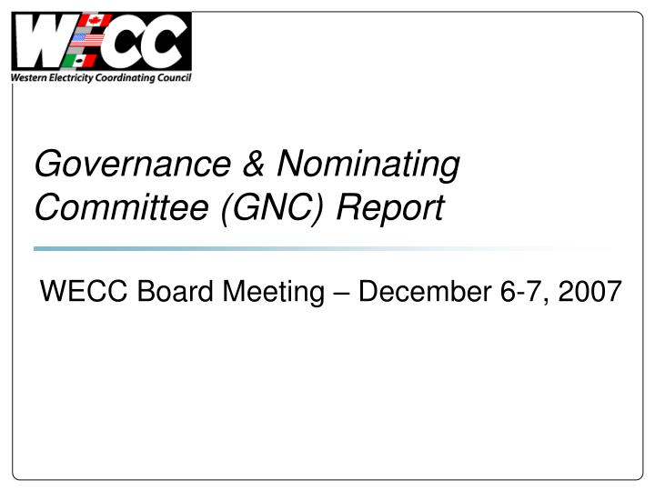 PPT - Governance & Nominating Committee (GNC) Report PowerPoint ...