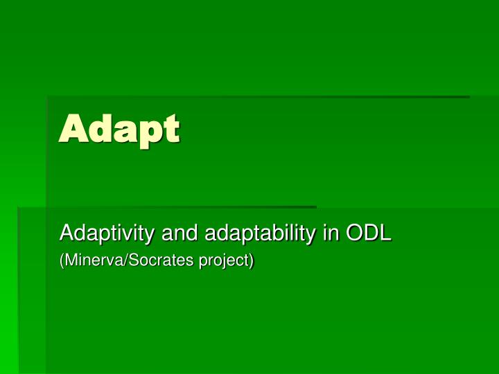 PPT - Adapt PowerPoint Presentation, free download - ID:3427213