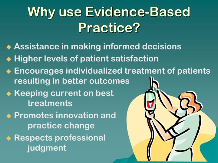 The Top 10 Benefits of Evidence-Based Practice in Nursing The Top 10 Benefits of Evidence-Based Practice in Nursing